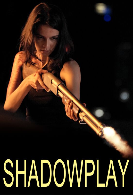 'Shadowplay' Out of the Shadows Aug 27 - Movie Marker